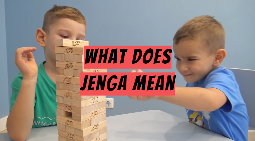 What does Jenga mean? Who invented it? - Jenga Game
